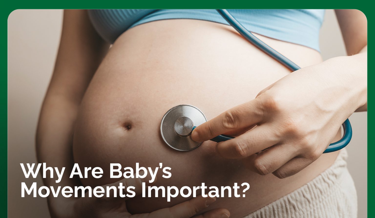 Importance of Baby Movements During Pregnancy