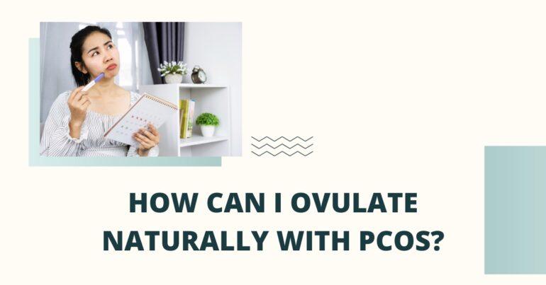 How to track ovulation with PCOS successfully? 6 Ways