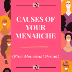 First Period (Menarche): Understanding the Significance of Your First ...