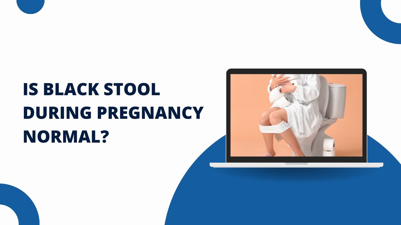 Is It Normal to Have Black Poop during Pregnancy?